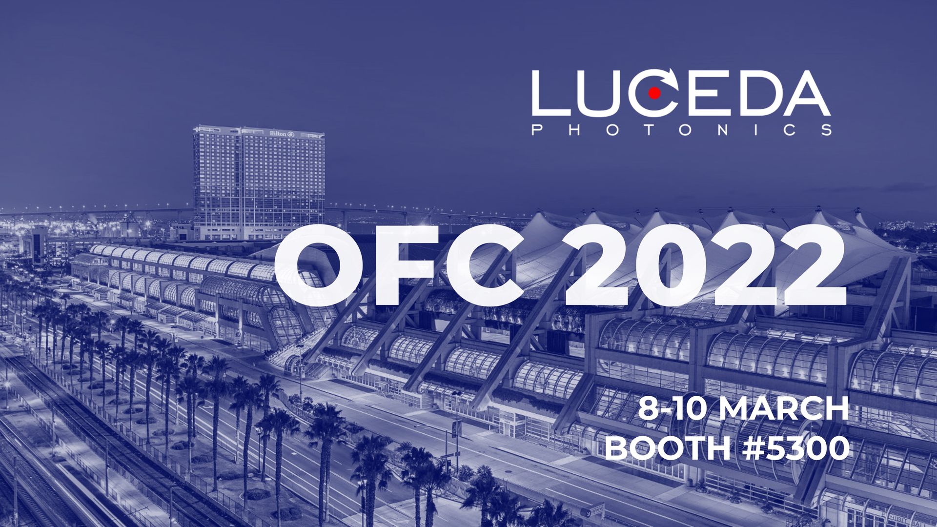 Meet Luceda at OFC in San Diego | Luceda Photonics