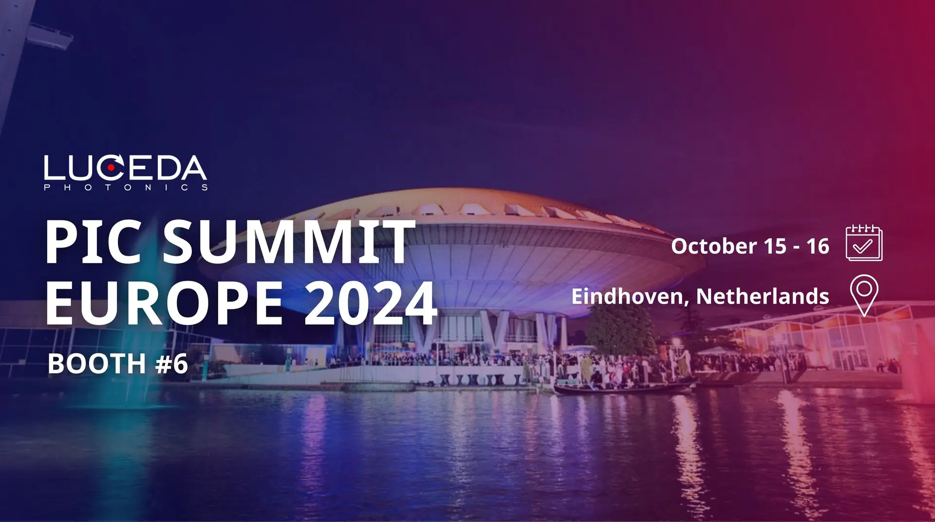 Meet Luceda at PIC Summit Europe 2024 in Eindhoven! | Luceda Photonics