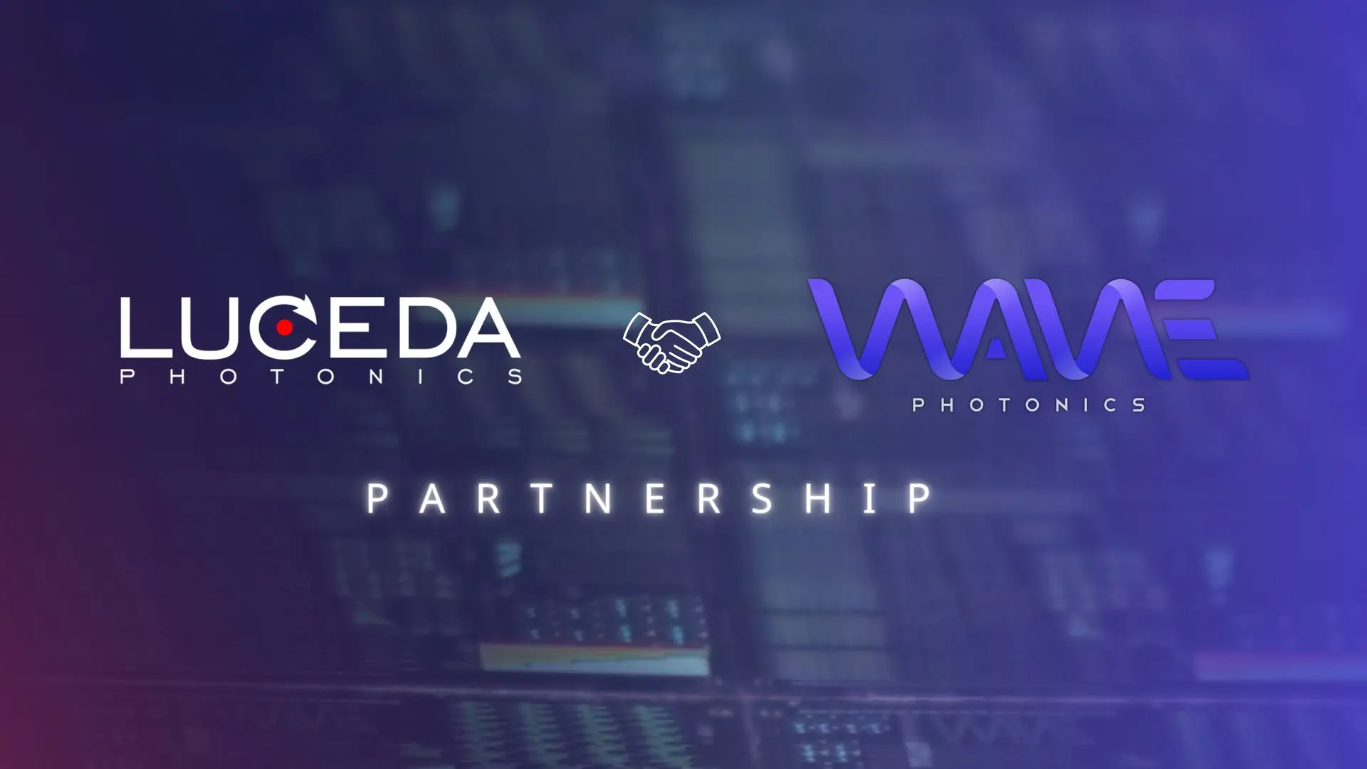 Luceda Photonics and Wave Photonics Partner to Accelerate PIC Design ...
